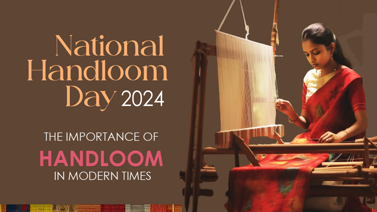 National Handloom Day 2024 (August 7th): The Importance of Handloom in ...